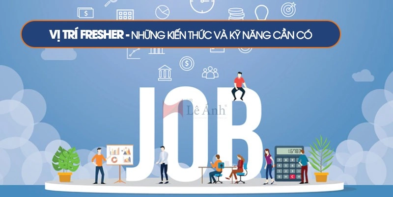Fresher là gì? Phân biệt vị trí Fresher, Intern, Junior, Senior